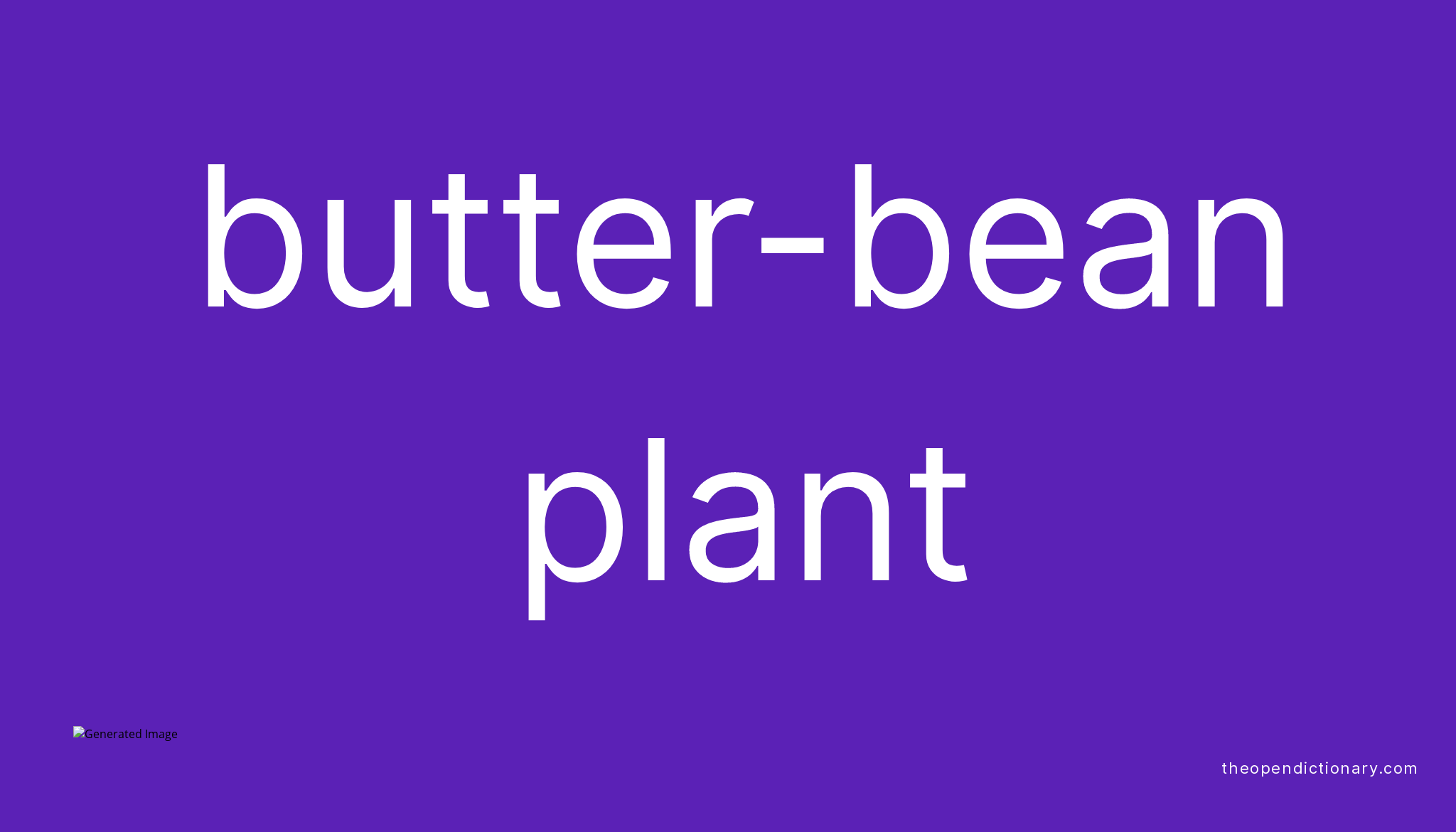 Butter bean Plant Meaning Of Butter bean Plant Definition Of Butter butter-bean-plant-meaning-of-butter-bean-plant-definition-of-butter